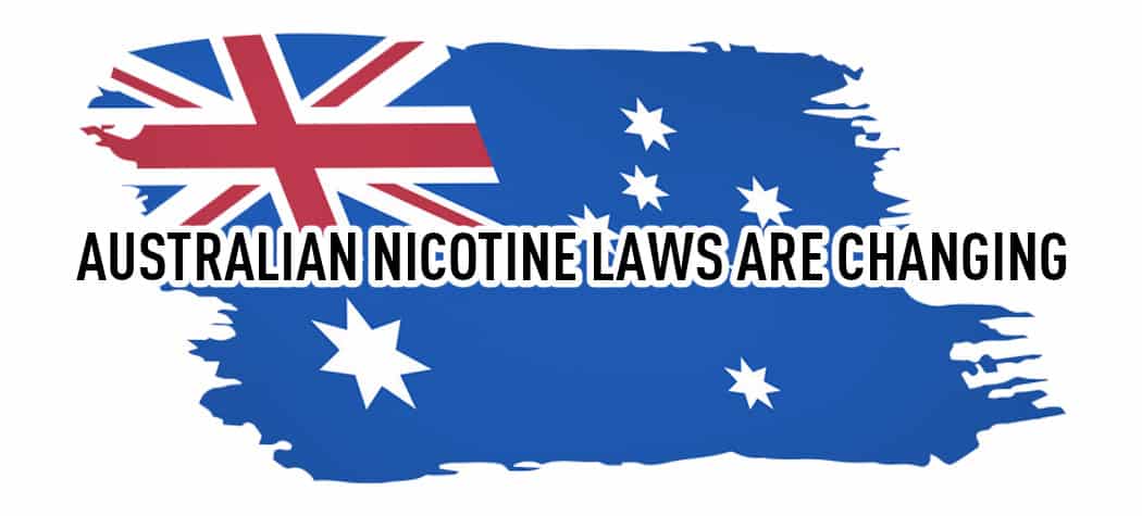 New Australian Nicotine Ban 2021 | E-Liquids UK