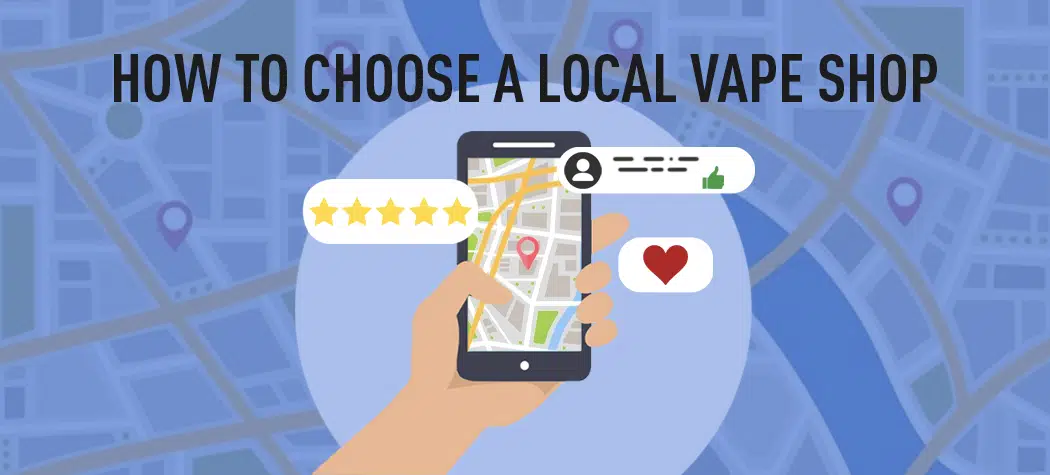 How To Choose A Local Vape Shop | E-Liquids UK