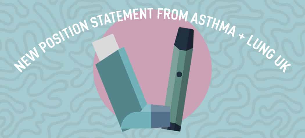 New Position Statement From Asthma + Lung UK | E-Liquids UK